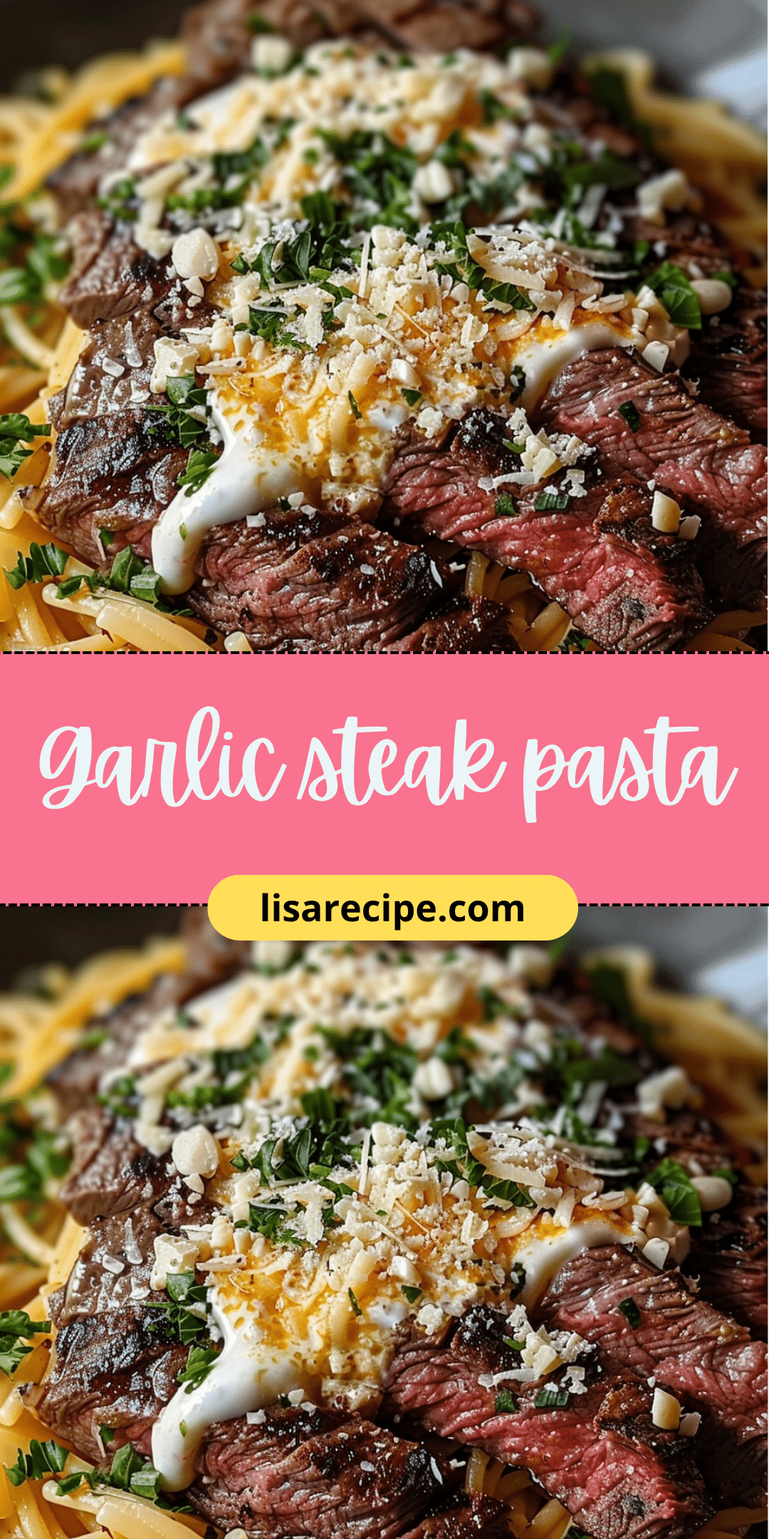 Garlic Steak Pasta - Lisa Recipe
