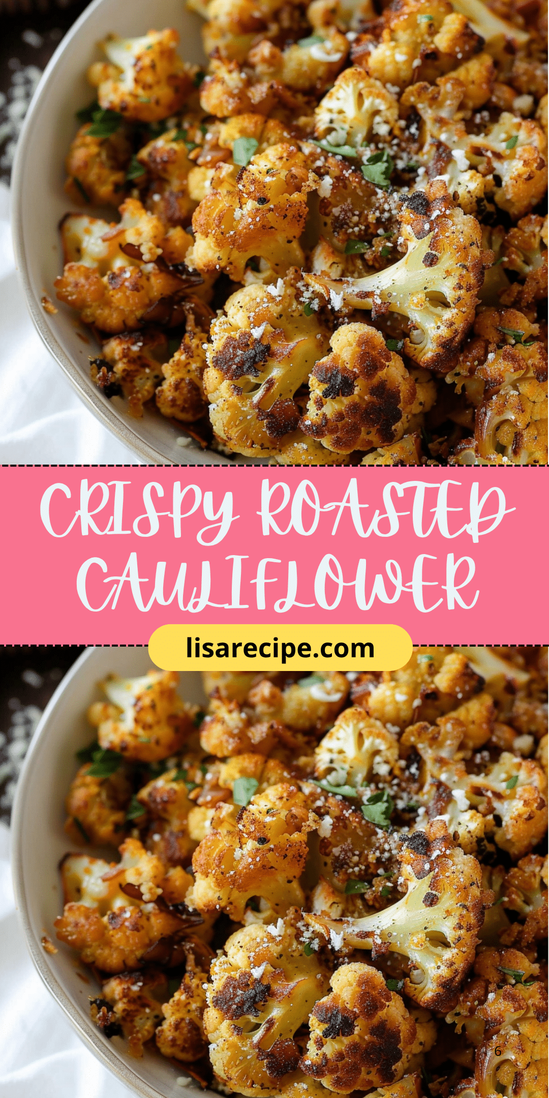 Crispy Roasted Cauliflower - Lisa Recipe